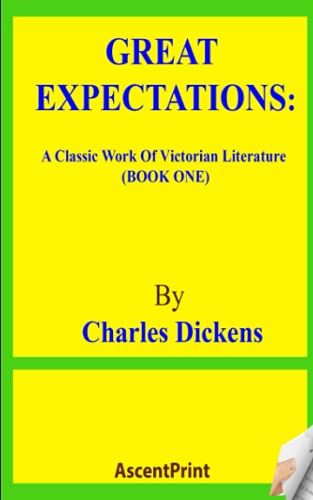 GREAT EXPECTATIONS: A Classic Work Of Victorian Literature by Charles ...
