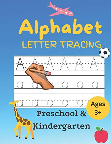 Alphabet Letter Tracing Book: Trace Alphabet Practice Workbook for ...