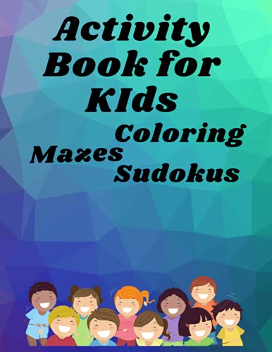 Activity Book for KIds Mazes Sudokus: An activity book for kids' mazes ...