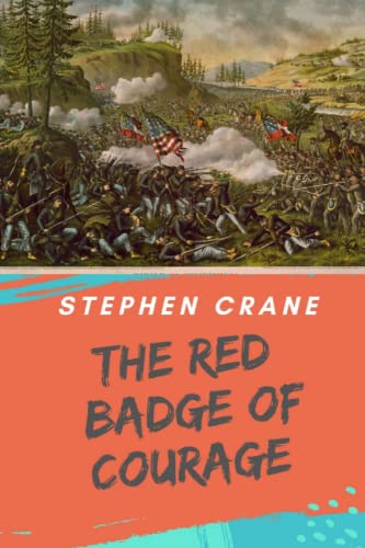The Red Badge of Courage (Annotated) by Stephen Crane | Goodreads