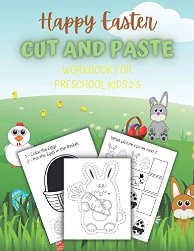 Happy Easter Cut And Paste Workbook For Preschool Kids 2-5: Scissor ...