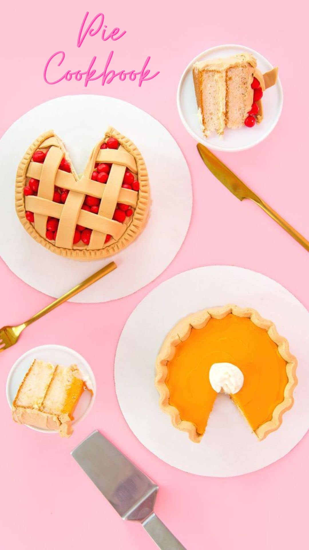 THE COMPLETE PIE COOKBOOK: 100 SAVORY, HERBED, FRUITY, AND SPICY PIES ...