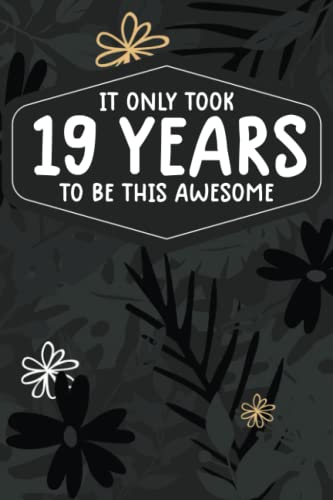 it only took 19 years to be this awesome: personalized journal for ...