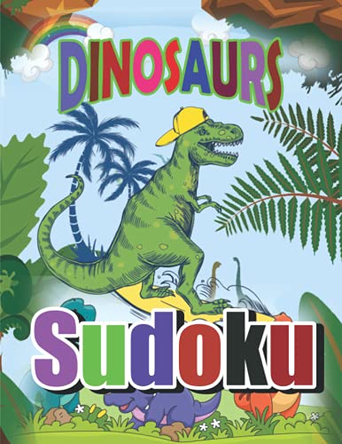 Dinosaurs Sudoku: Dinosaurs Sudoku Book For Kids 6-10 Ages. 200 Unique ...