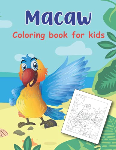 Macaw coloring book for kids: Black & white coloring Pages for Practice ...