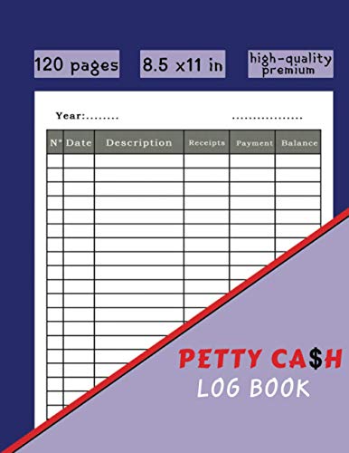 Petty Cash Log Book: A Small Ledger For Tracking Income & Expenditures ...