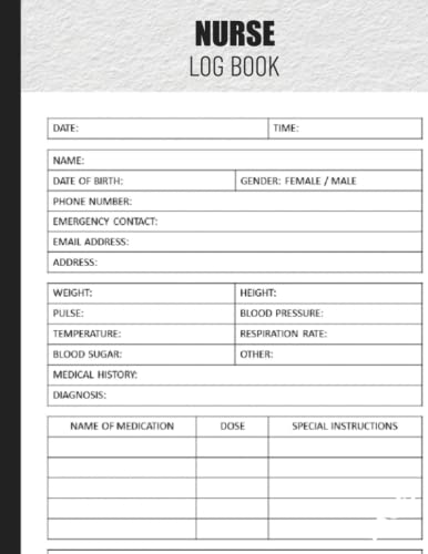 Nurse Log Book: Medicine Reminder Log, Medical History, Care log ...