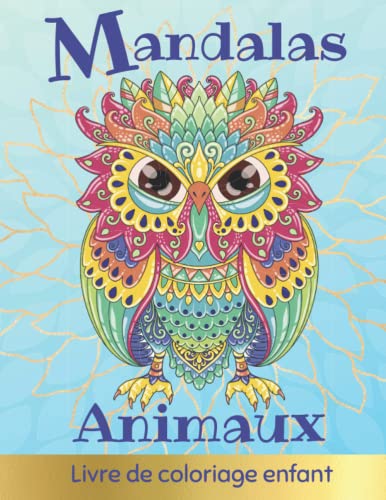 Mandalas Animaux Livre de coloriage Enfants: cahier de dessins ...