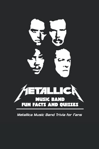 Metallica Music Band Fun Facts and Quizzes: Metallica Music Band Trivia ...