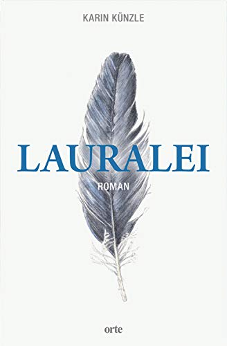 Lauralei: Roman (German Edition) by Karin Künzle | Goodreads