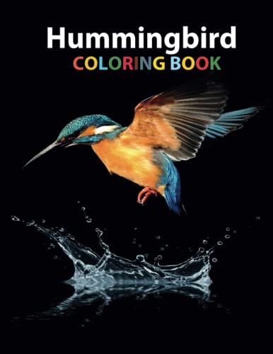 Hummingbird Coloring Book: An Adult Coloring Book Featuring Charming ...