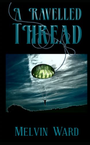 A Ravelled Thread by Melvin Ward | Goodreads