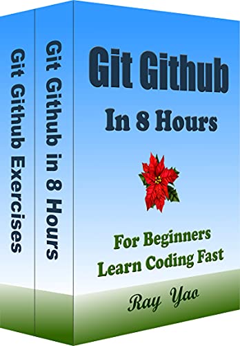 Git: Github Programming, In 8 Hours, For Beginners, Learn Coding Fast: Git Github Language ...