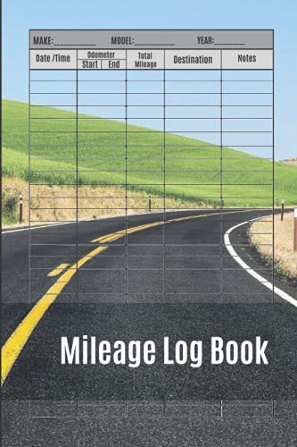 Mileage Log Book: Vehicle Mileage Log for Business or Personal Taxes ...