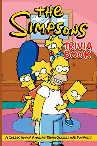 The Simpsons Trivia Book: Fun Trivia Games With 6 Categories The ...