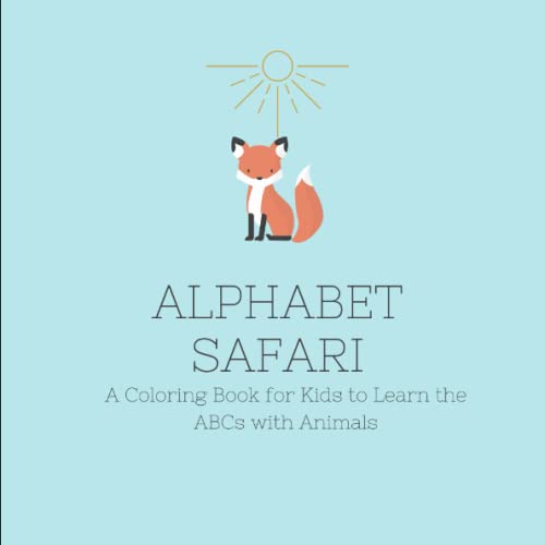 Alphabet Safari: A Coloring Book for Kids to Learn the ABCs with ...