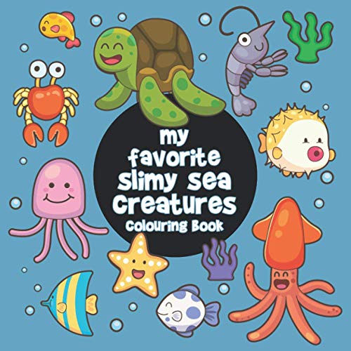 My Favorite Slimy Sea Creatures Colouring Book by Cat Lady Cuteness ...