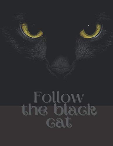Follow the black cat: Cute cats Lined pages, Extra large (8.5 x 11 ...