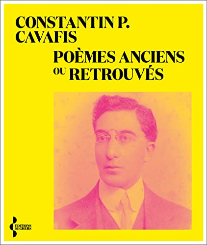 Poèmes anciens ou retrouvés (French Edition) by Constantin Cavafis ...