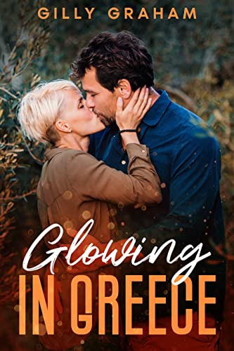 Glowing in Greece by Gilly Graham | Goodreads