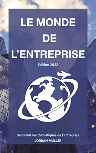 Le monde de l'entreprise (French Edition) by Jordan MULLER | Goodreads