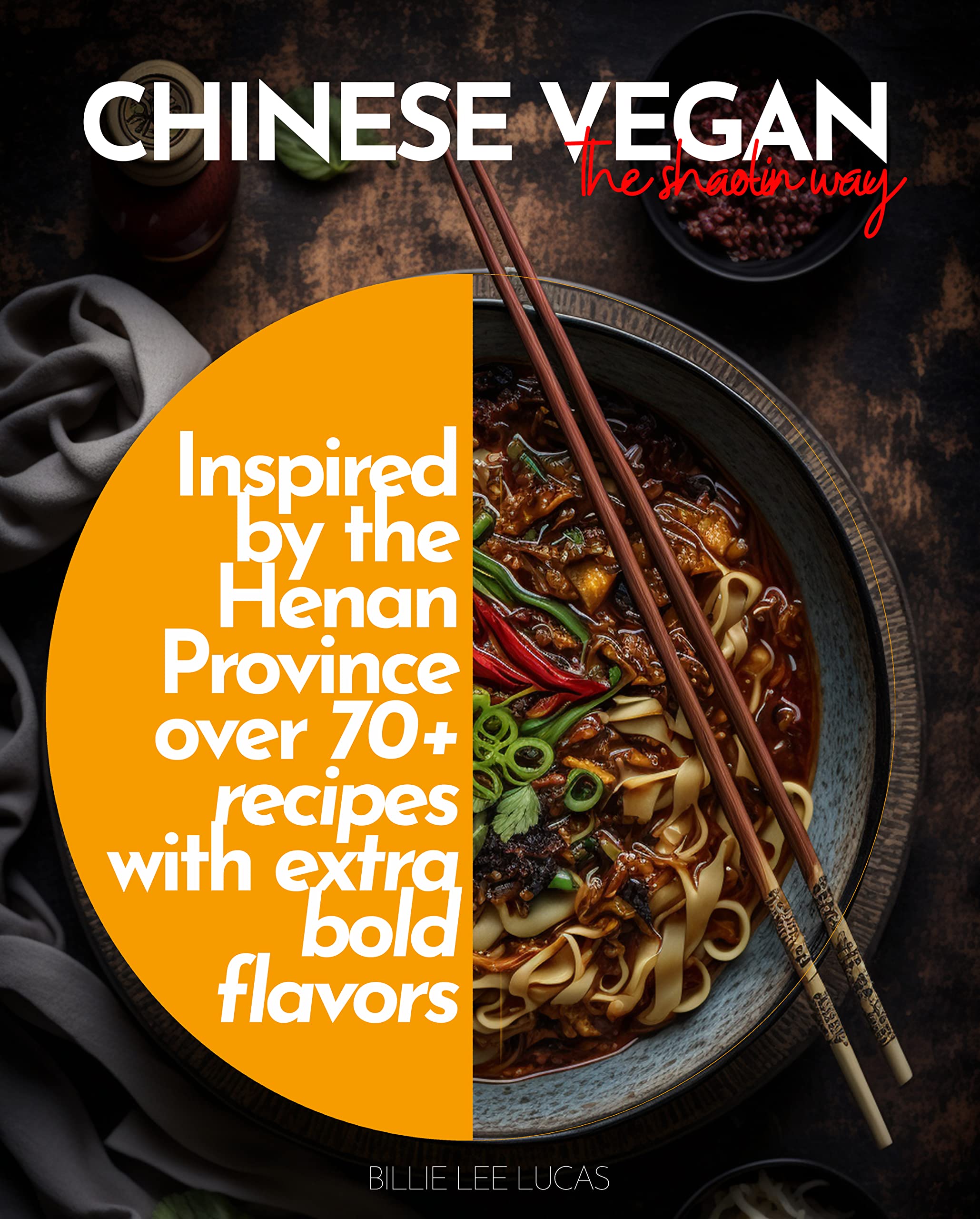 Chinese Vegan Recipes : The Shaolin Way : a Whole Food, Plant-Based ...