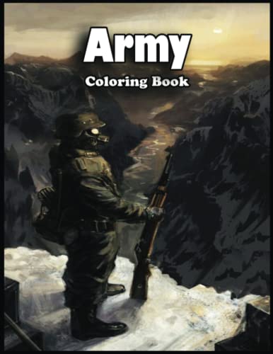 Army Coloring Book: With 110 Army Coloring Pages Unleash Your Inner ...