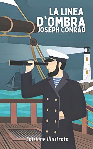 La Linea D'Ombra: Edizione Integrale Illustrata - Con Biografia ...