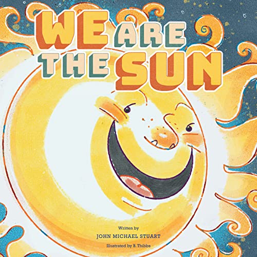 We Are the Sun by John Michael Stuart | Goodreads