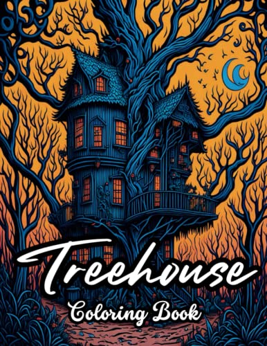 Treehouse Coloring Book for Adults: 50 Beautiful Illustrations of Weird ...