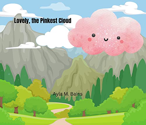Lovely, the Pinkest Cloud by Ayla Bains | Goodreads