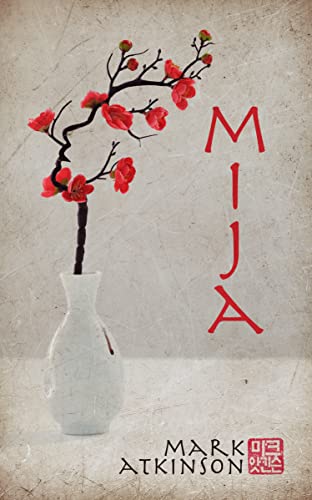 Mija by Mark Atkinson | Goodreads