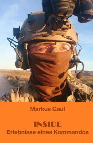 INSIDE Erlebnisse eines Kommandos (German Edition) by Markus Gaul ...