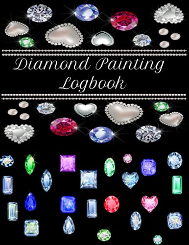 Diamond Painting Logbook: Diamond Painting Record Keeper, Regular Paper ...