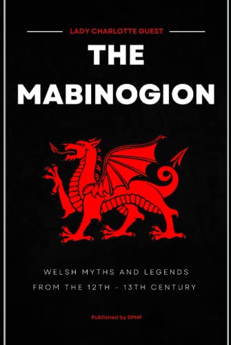THE MABINOGION: Translated By Lady Charlotte Guest by Charlotte Guest ...