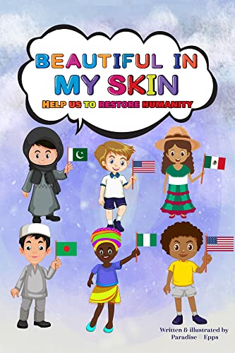 Beautiful In My Skin: Help Us To Restore Humanity by Paradise Epps ...