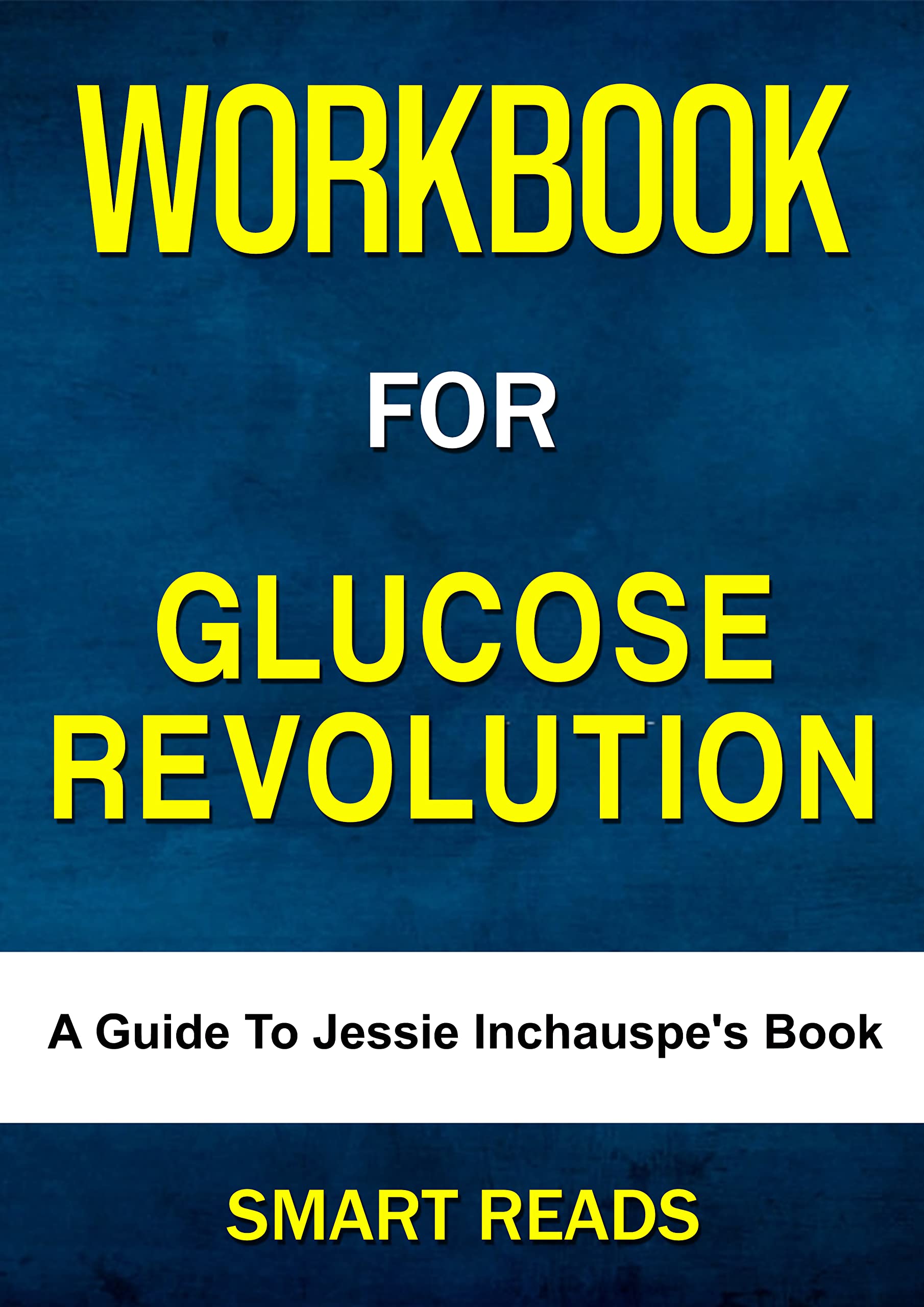 Workbook for Glucose Revolution: The Life Changing Power of Balancing ...