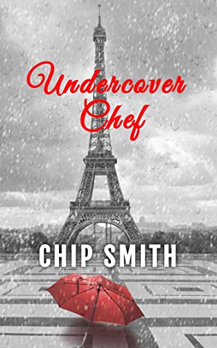 Undercover Chef by Chip Smith | Goodreads
