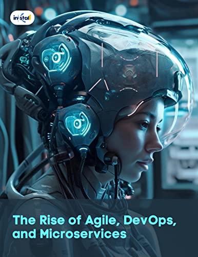 The Rise of Agile, DevOps, and Microservices: Transforming the Future of Software Development by ...