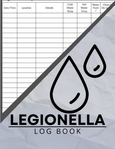 Legionella Log Book: A Log Book To keep track of preventive measures ...
