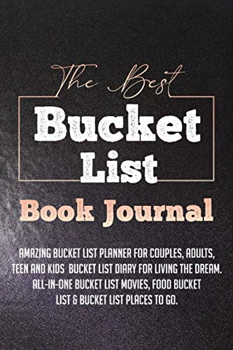 The Best Bucket List Book Journal: Amazing Bucket List Planner For ...