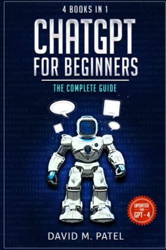 ChatGPT: The Complete Guide (4 Books in 1): The ChatGPT Revolution, How ...