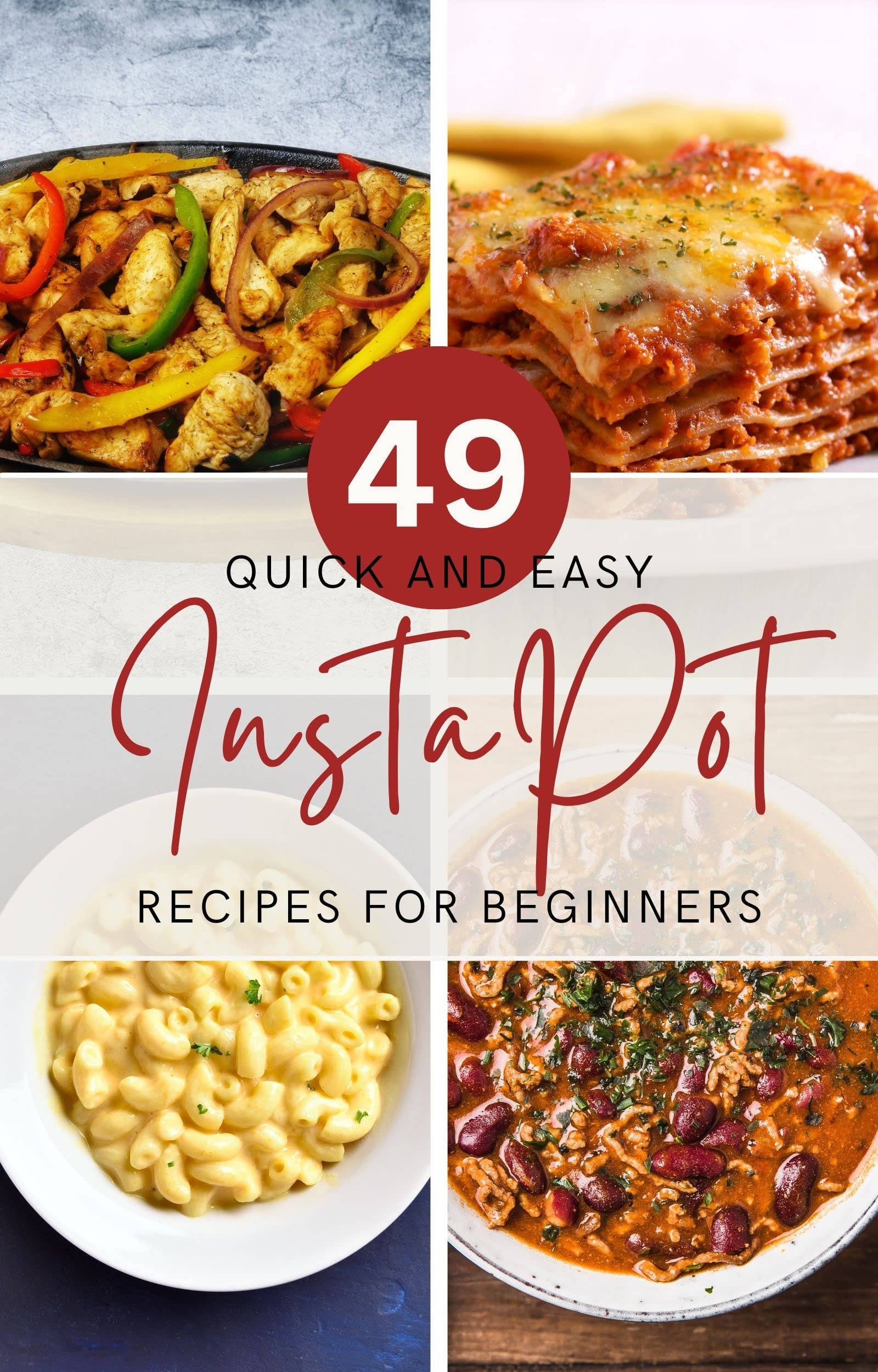 49 Quick and Easy InstaPot Recipes for Beginners: Unlock the Full ...