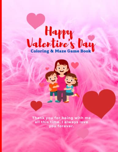 Happy Valentine's Day: Valentine's Day Coloring Book And Maze Game For ...
