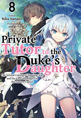 Private Tutor to the Duke's Daughter: Volume 8 by Riku Nanano | Goodreads