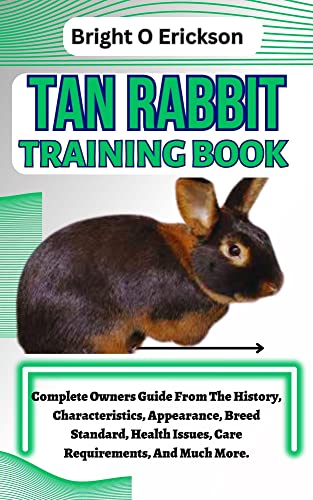 TAN RABBIT TRAINING BOOK: Complete Owners Guide From The History ...