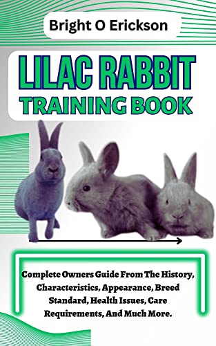 LILAC RABBIT TRAINING BOOK: Complete Owners Guide From The History ...