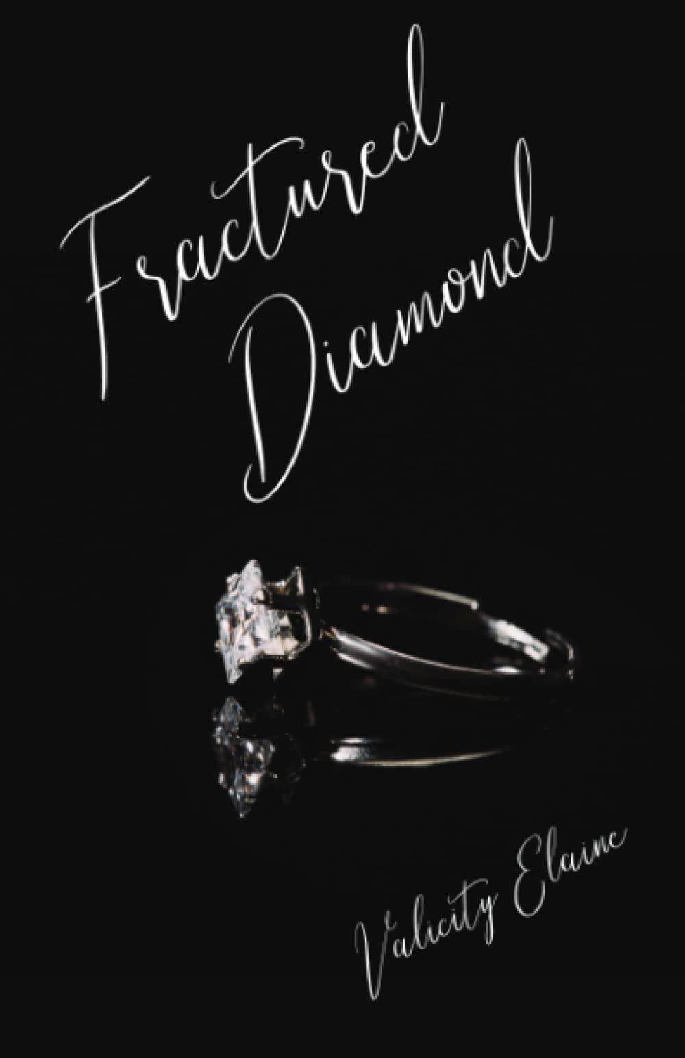 Fractured Diamond: A Christian Romantic Suspense Novel by Valicity Elaine | Goodreads