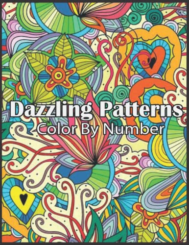 Large Print Color By Number Dazzling Patterns.: An Adult Coloring Book ...