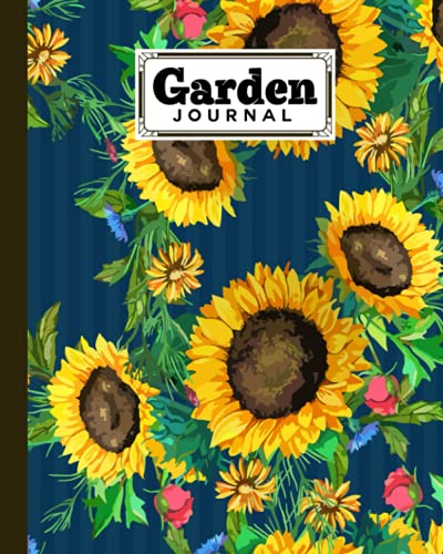 Garden Journal: Garden Journal Sunflowers Cover, Gardening Planner ...